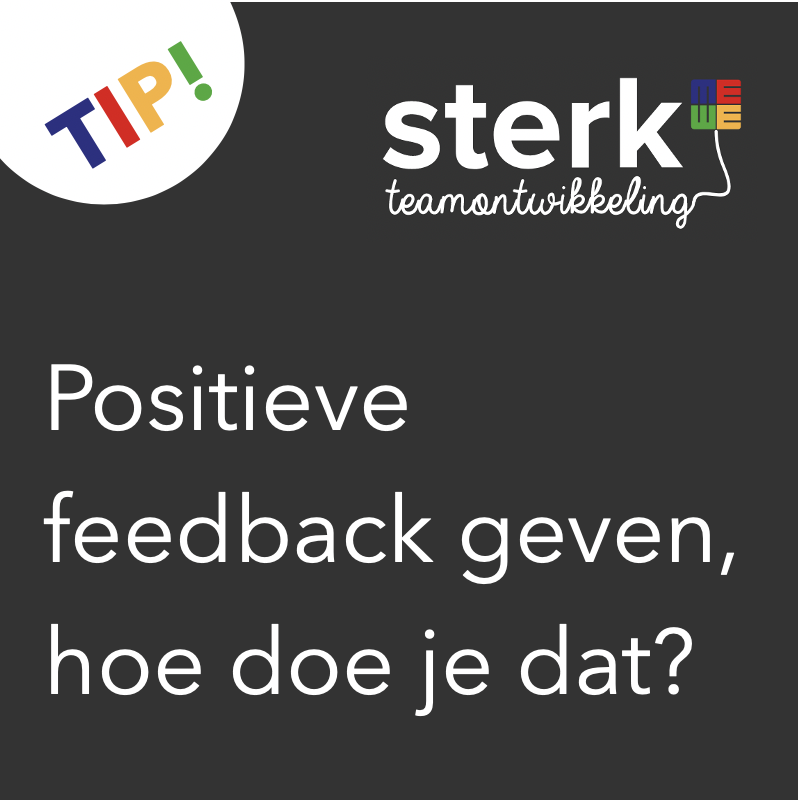 Positieve feedback geven - Sterk teamontwikkeling